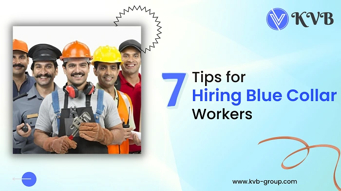 7 Tips for Hiring Blue Collar Workers in a Talent Shortage